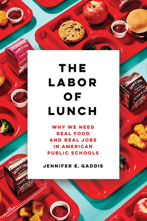 The Labor of Lunch: Why We Need Real Food and Real Jobs in American ...